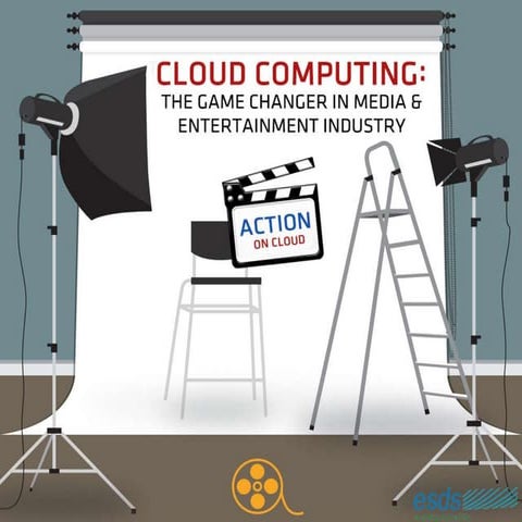 Cloud Computing : The game changer in Media and Entertainment Industry ...