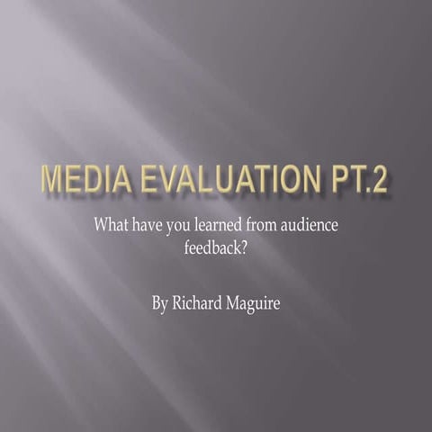 Media evaluation pt 2 | PPT