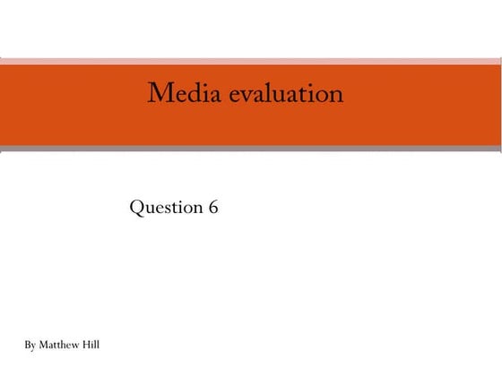 Evaluation question six | PPT