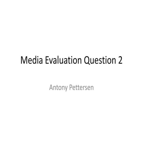 Evaluation question 2 | PPTX | Music | Entertainment