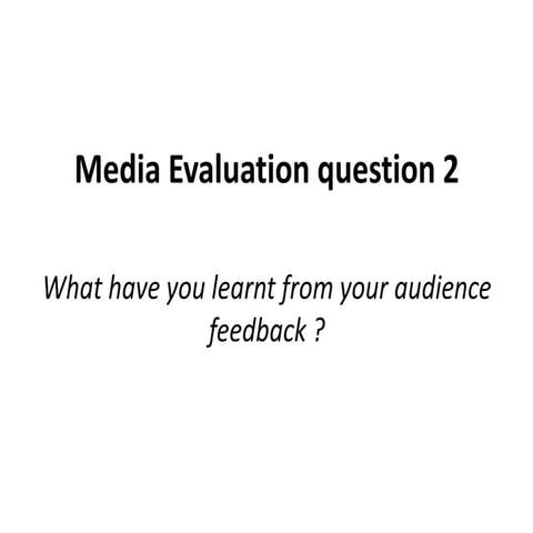 Media evaluation question 2 | PPT