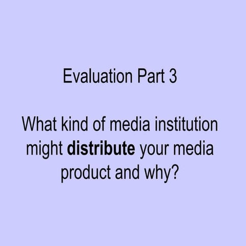 Media evalution 3 | PPT