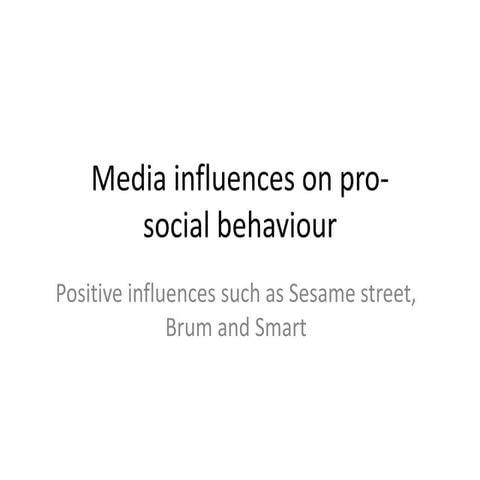 Media influences on pro social behaviour | PPTX