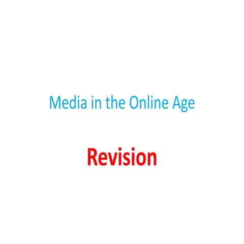 Media in the online age revision | PPTX