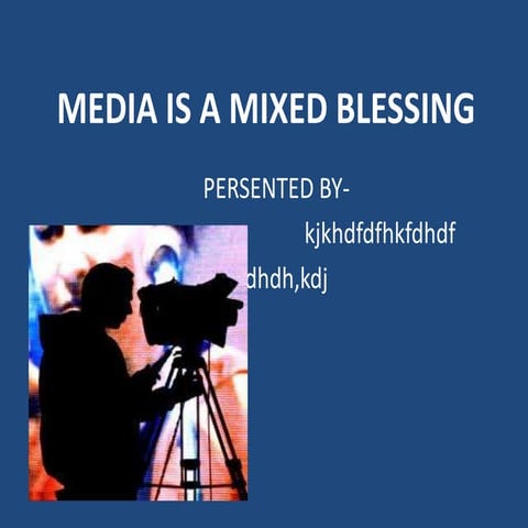 Media is a mixed blessing (1) | PPT