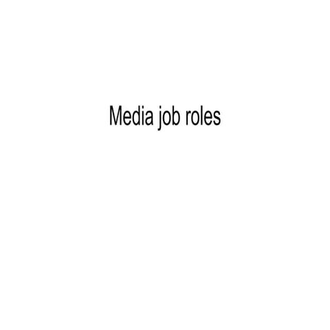Media job roles | PPT