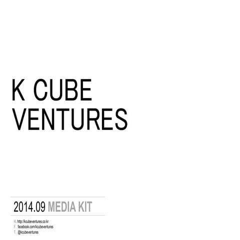 Media kit k_cubeventures_1409_eng | PPT
