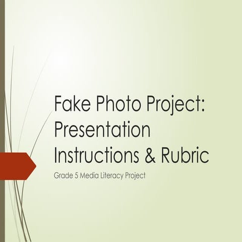 Media Literacy Project - Instructions and Rubric.pptx