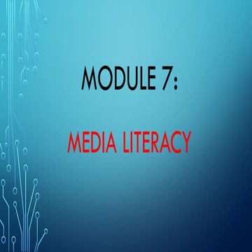 Media Literacy_Module 7 in Prof ed subject | PPTX