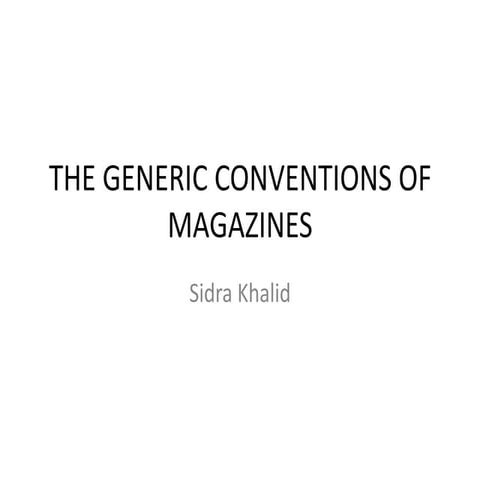 THE GENERIC CONVENTIONS OF MAGAZINES | PPTX