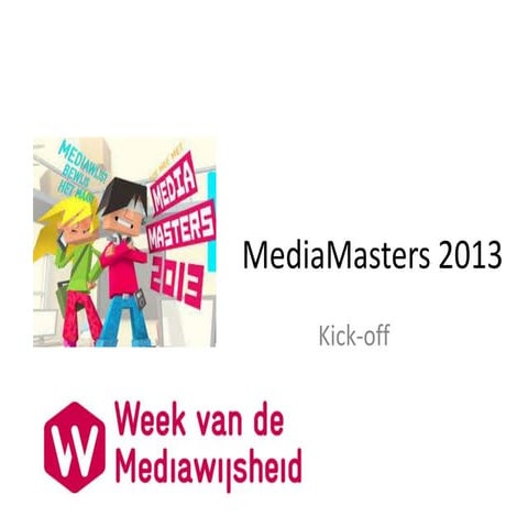 MediaMasters 2013 kickoff | PPTX