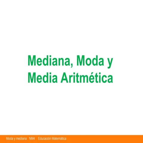 Mediana, Moda y Media Aritmética: Conceptos y Ejemplos en Estadística | PPT