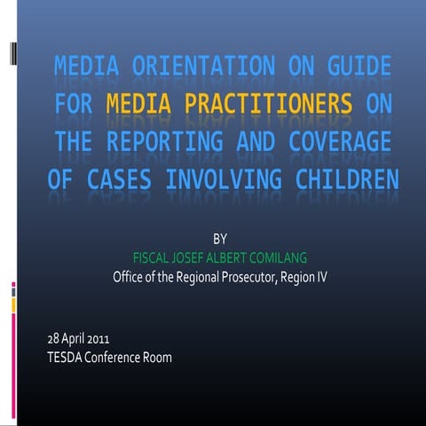 Media orientation on guide fpr media practitioners | PPT