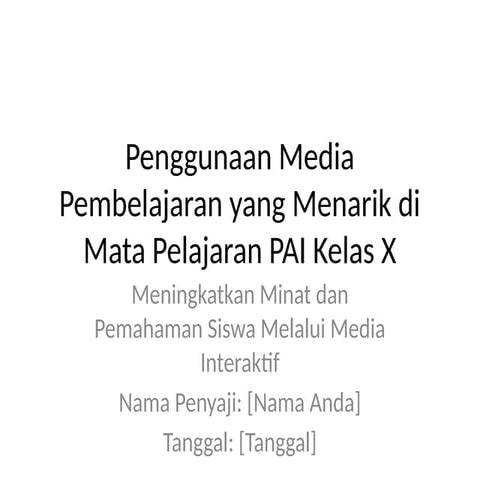 Media_Pembelajaran_PAI_Kelas_X untuk di download | PPTX