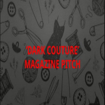 Dark Couture media pitch final - millie piler.pptx