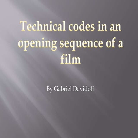 How the Technical codes create meaning in an introduction to a opening ...
