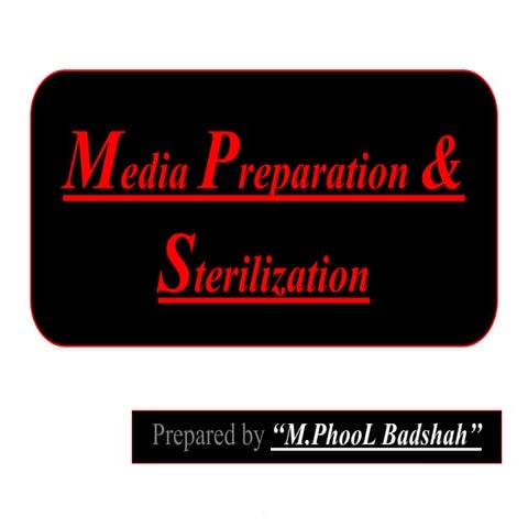 Media Preparation & Sterilization.pptx