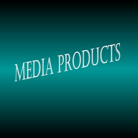 Media products | PPT