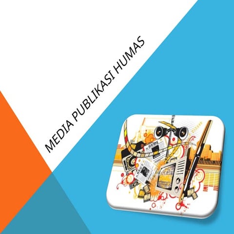 MEDIA PUBLIKASI HUMAS SESUAI DENGAN BIDA | PPT