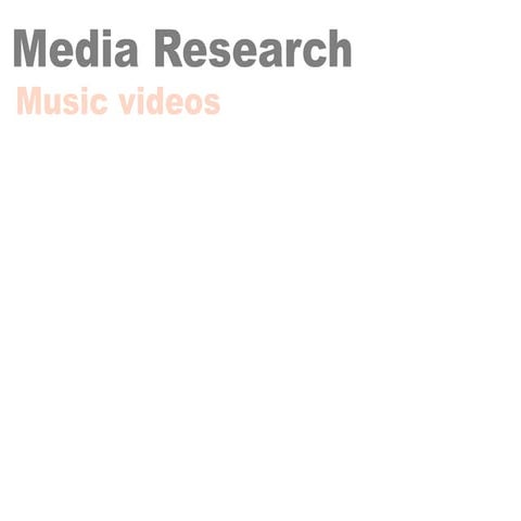 Media research music videos2 | PPT