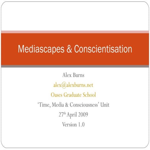 Mediascapes + Conscientisation | PPT