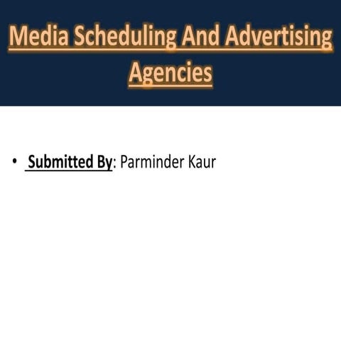 Media scheduling And Advertising Agency | PPTX