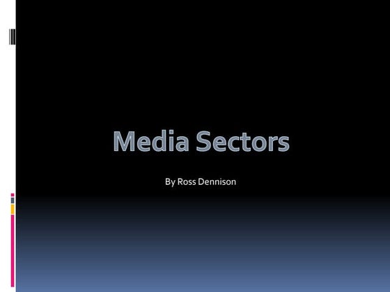Sectors of the media industry | PPTX | Video Production | Content ...