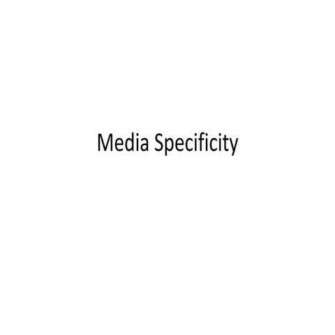 Media specificity level_5_lecture_final | PPT