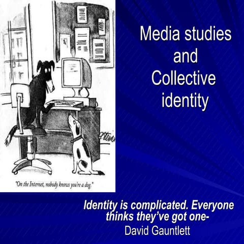 Media studies collective identiy version 2 | PPT