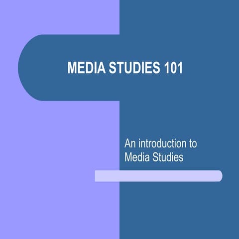 Media Studies 101 | PPT