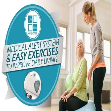 Medical alert-system-and-easy-exercises-to-improve-daily-living | PPTX