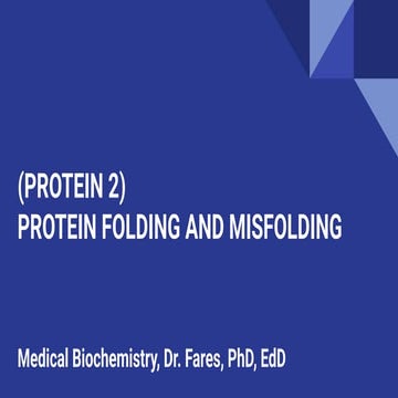 Medical Biochemistry _ (PROTEIN 2) FOLDING AND MISFOLDING _Dr. Fares ...