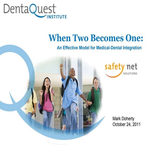 When Two Becomes One: An Effective Model for Medical Dental Integration ...
