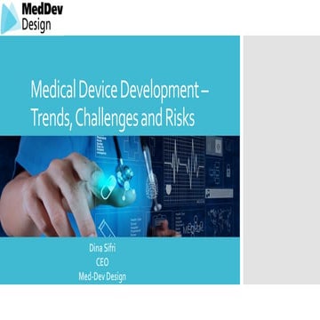Medical Device Development - Trends, Challenges and Risks | PPT