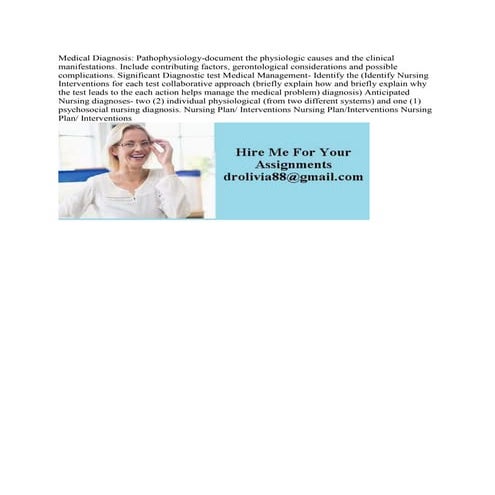 Medical Diagnosis- Pathophysiology-document the physiologic causes and.docx