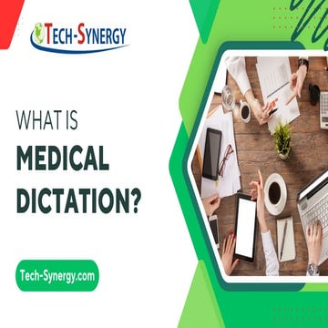 Medical Dictation vs. Medical Transcription What’s the Difference | PDF