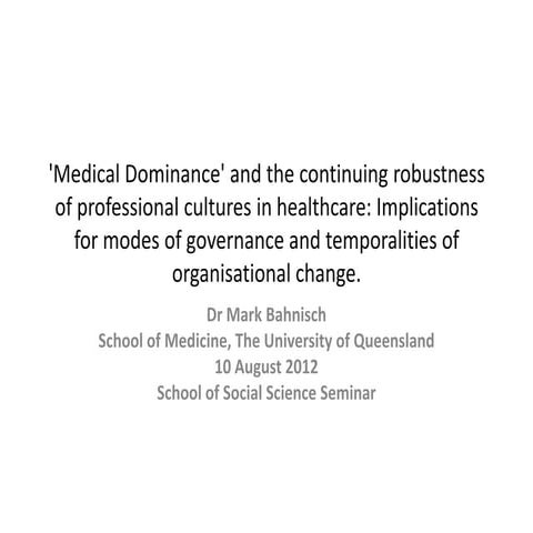 Medical dominance and professional cultures in health care bahnisch uq ...