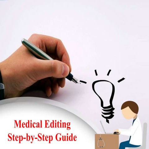 Medical Editing - Step-by-Step Guide | PPTX