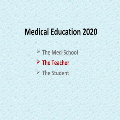 Medical education 2020 the med-teacher | PPT | Education