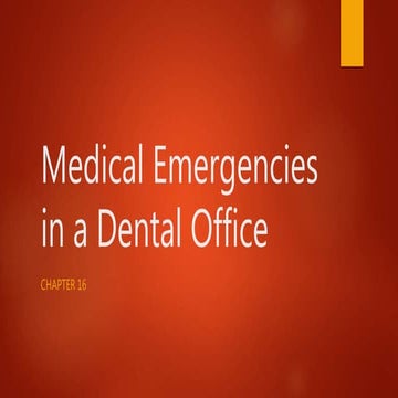 Chapter 16: Medical Emergencies in a Dental Office | PPTX