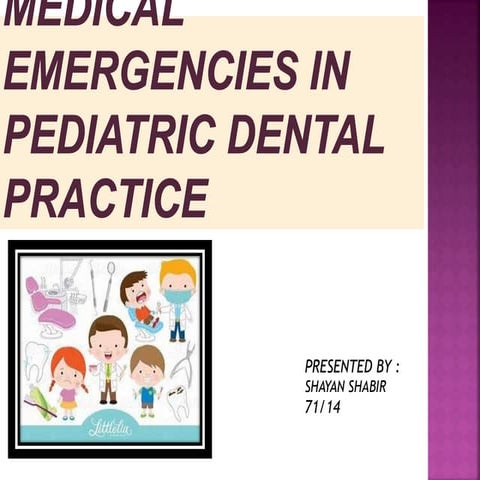 Medical emergencies in pediatric dental practice | PPTX
