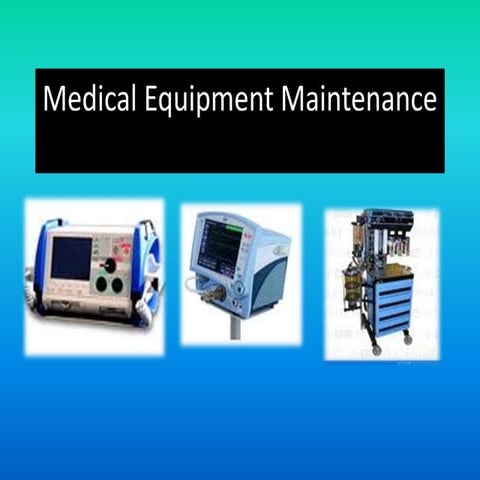 Medical equipment maintenance | PPTX