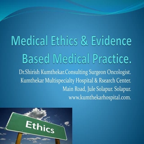 Medical ethics & evidence based medicine? | PPTX