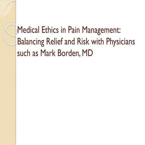 Medical Ethics in Pain Management Balancing Relief and Risk with ...