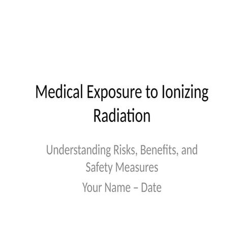 Medical_Exposure_Presentationnnnnnnnnnnn | PPTX