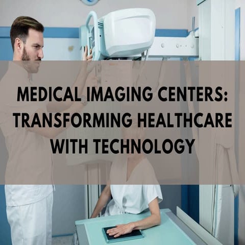 Medical Imaging Centers Transforming Healthcare with Technology.pdf