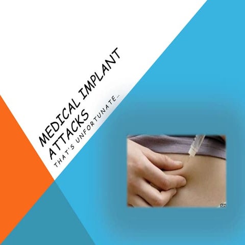 Hacking Into Medical Devices | PPTX