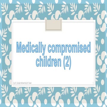 Medically compromised children 2 | PPTX