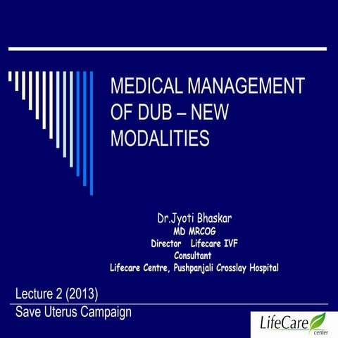 Medical management of dub – new modalities | PPT