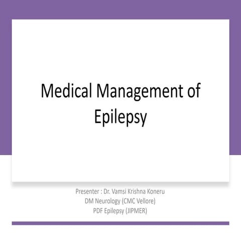 Medical management of epilepsy | PPTX